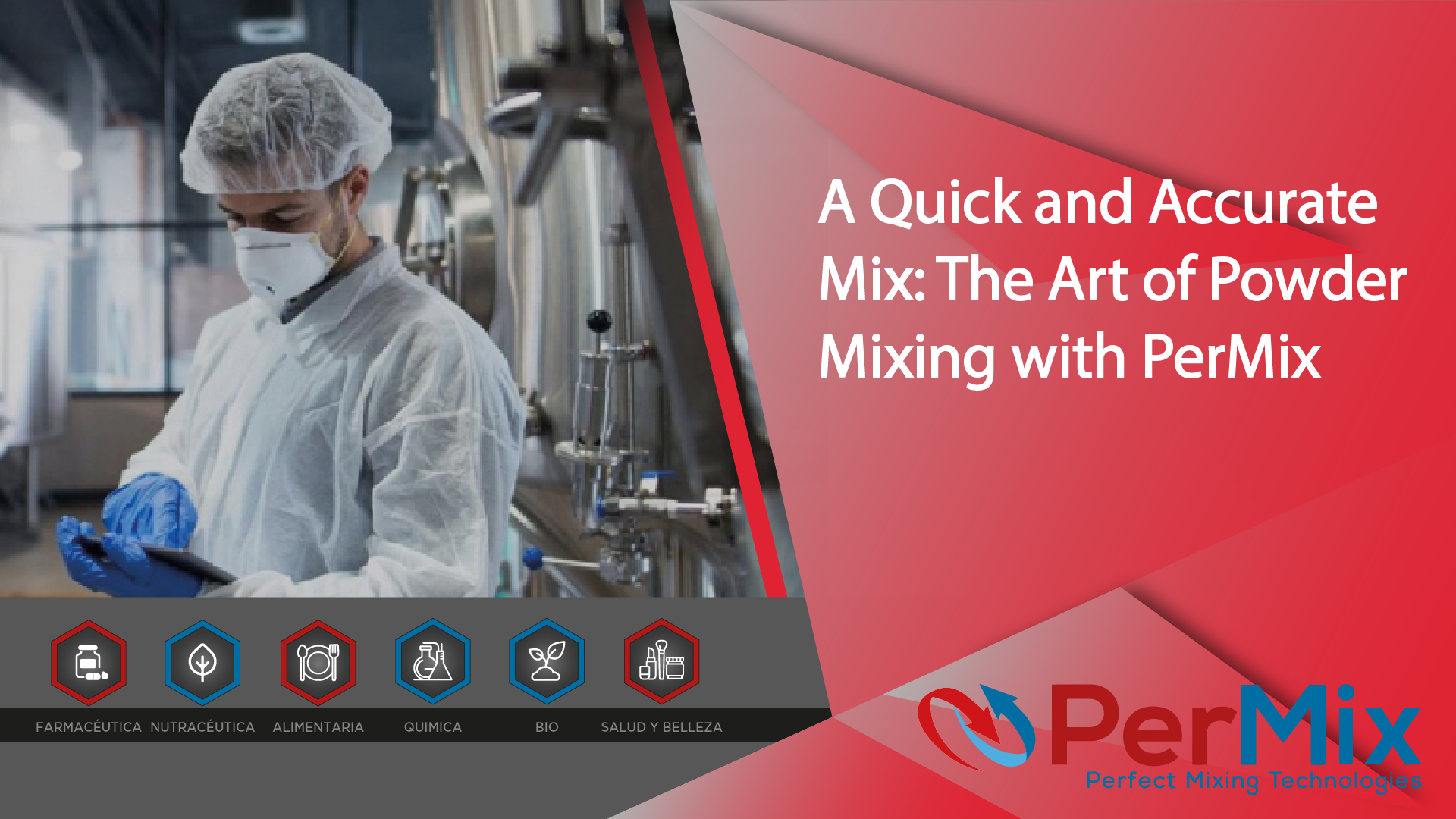 A Quick and Accurate Mixing - Industrial Mixers